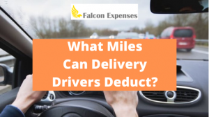 What Miles Can Delivery Drivers Deduct? – Falcon Expenses Blog