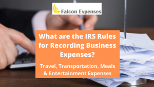 IRS Rules for Recording Business Expenses: Travel, Transportation ...